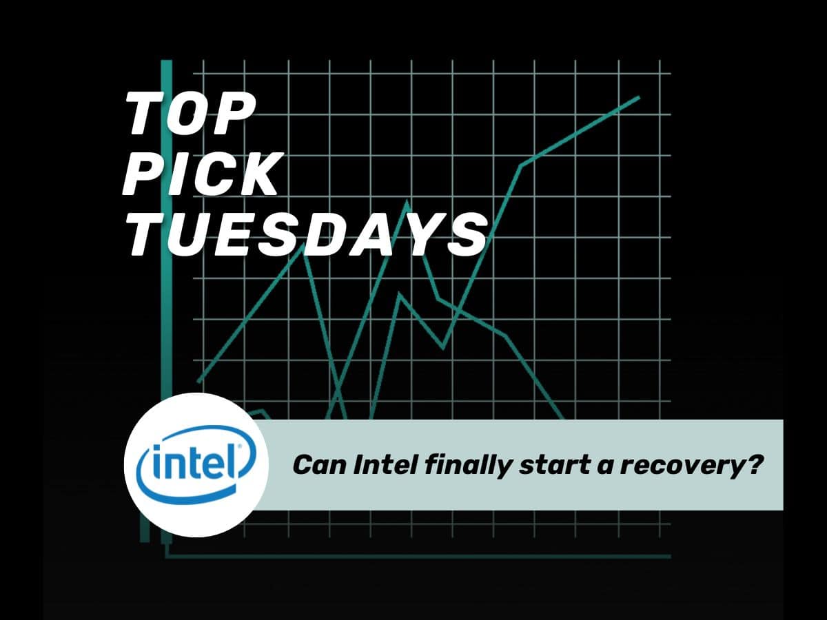 Top Pick Tuesdays - Intel Corporation